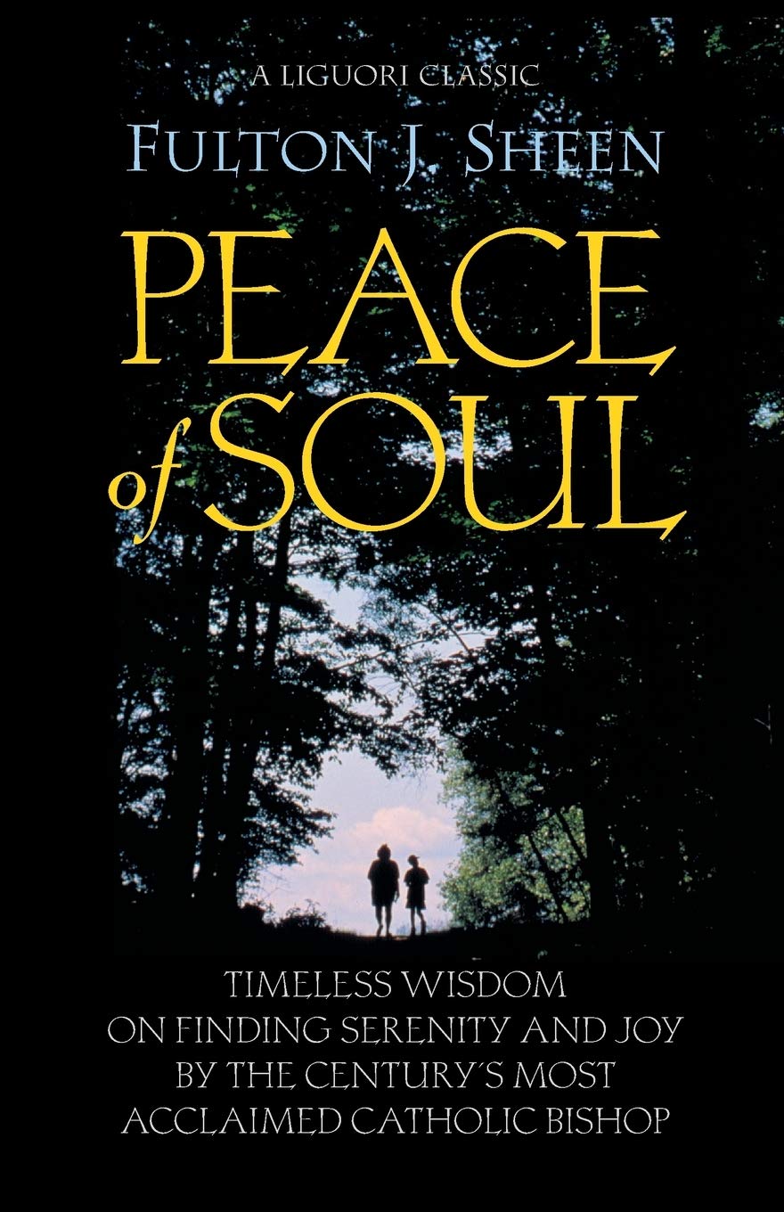 Peace of Soul: Timeless Wisdom on Finding Serenity and Joy by the Cent ...