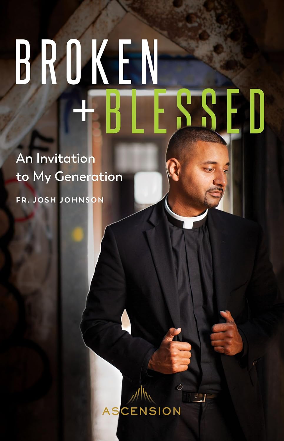 Broken + Blessed: An Invitation to My Generation – Joseph's