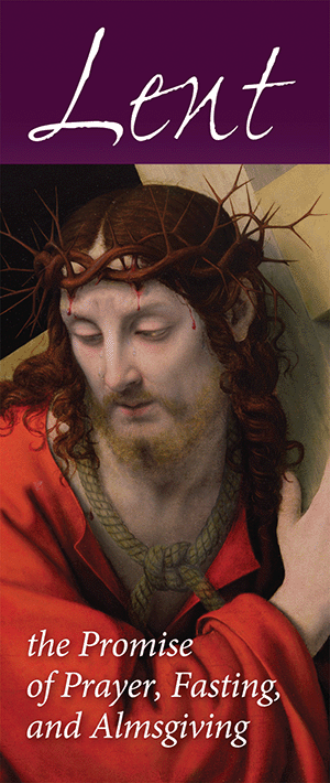 Lent: The Promise of Prayer, Fasting and Almsgiving Pamphlet – Joseph's