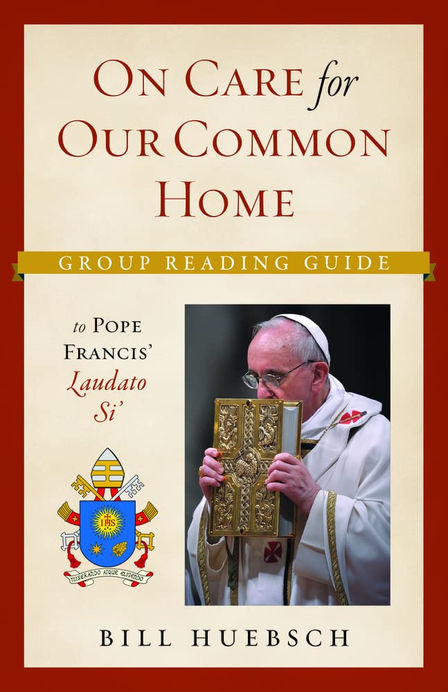 On Care for Our Common Home: Group Reading Guide to Laudato Si' – Joseph's
