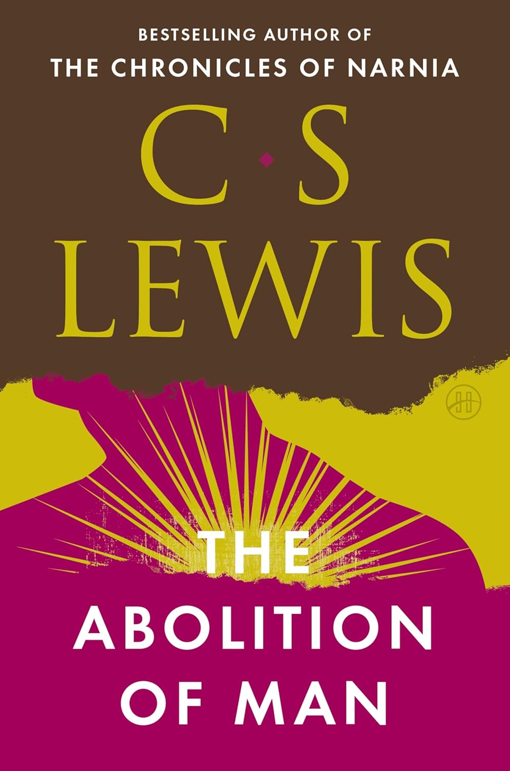 The Abolition of Man: A Christian Perspective on Ethics, Science, and ...
